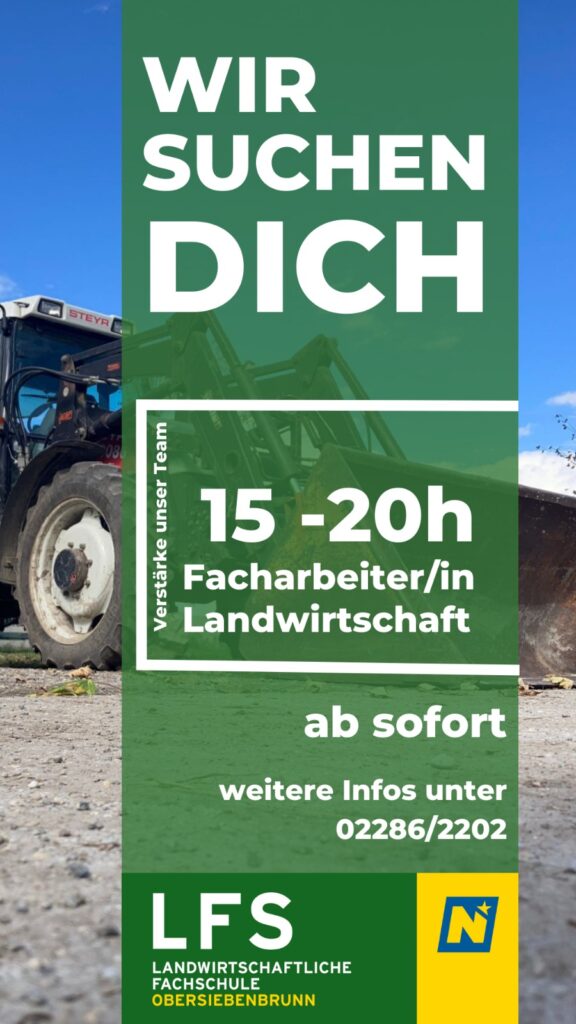 Stelle für Landwirtschaftlichen Facharbeiter frei! | LFS Obersiebenbrunn